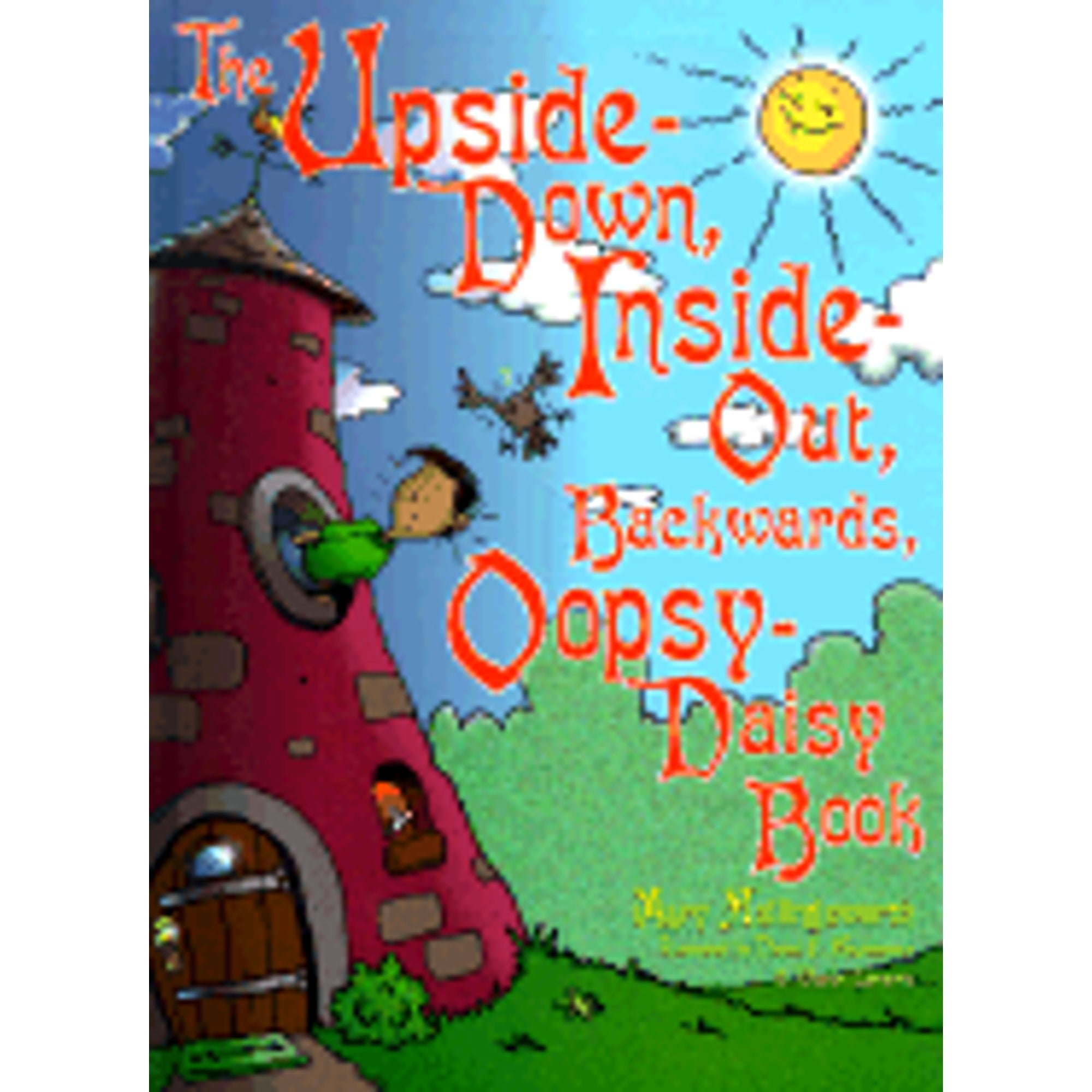Pre-Owned The Upside Down, Inside-Out, Backwards, Oopsy-Daisy Book (Hardcover 9780570055952) by ...