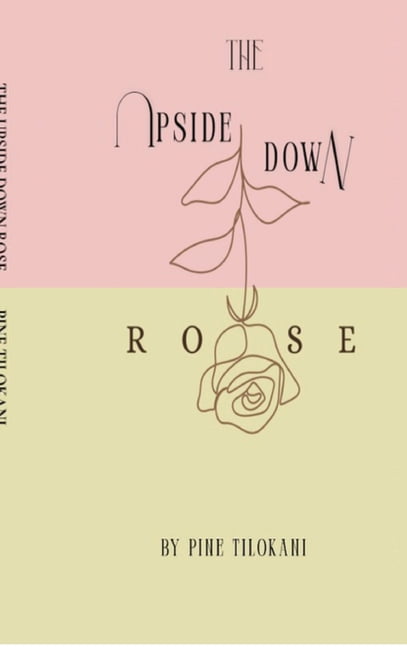 The Upside Down Rose: From the Roots to the Rose through the Stem ...