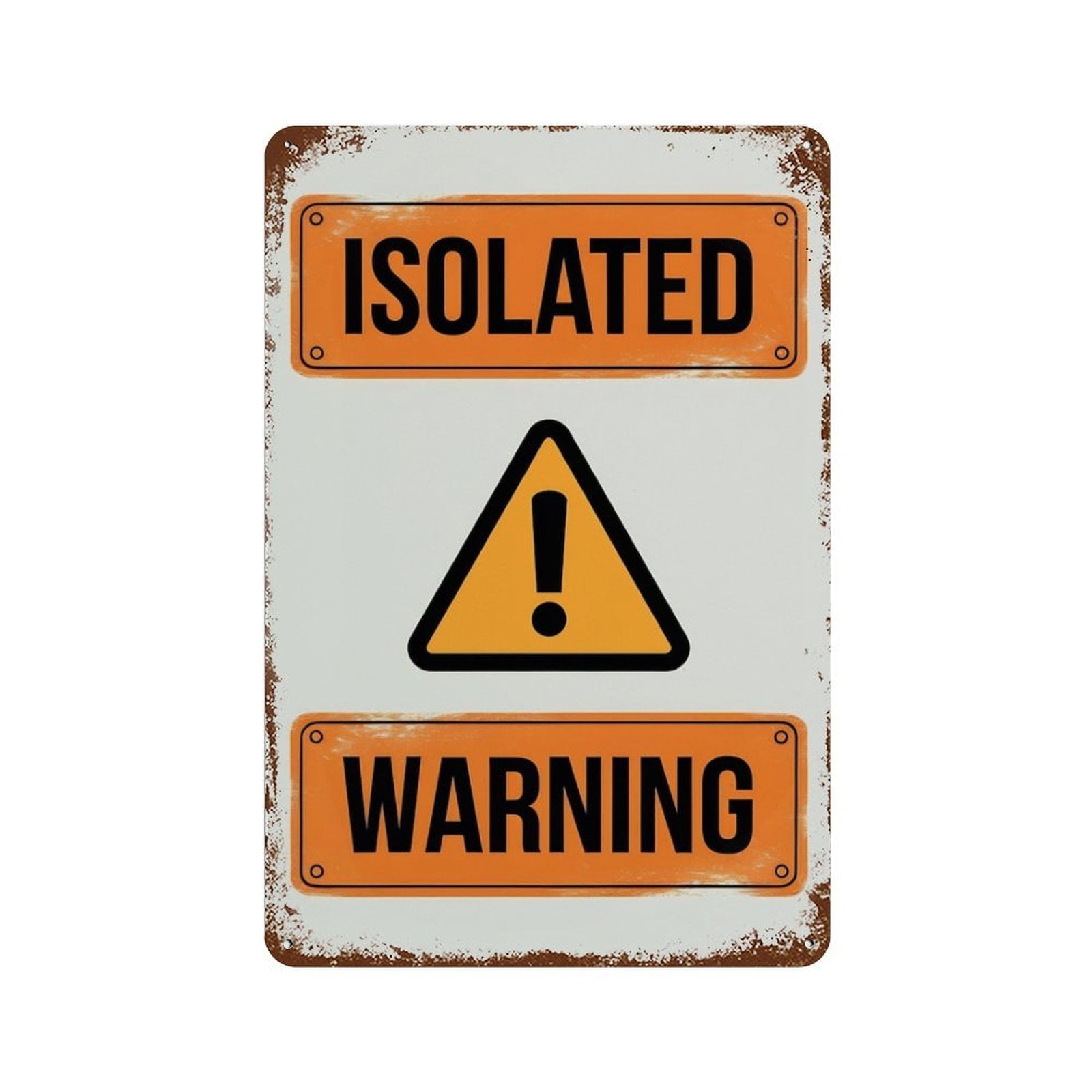 "ISOLATED WARNING" Sign with Orange Banners and Caution Triangle Metal ...