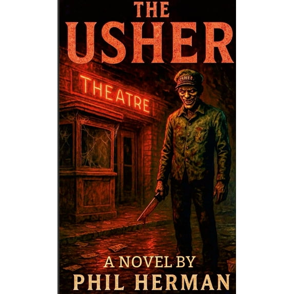 The Usher: A Novel By Phil Herman: Lulu Globally Distributed Version ...