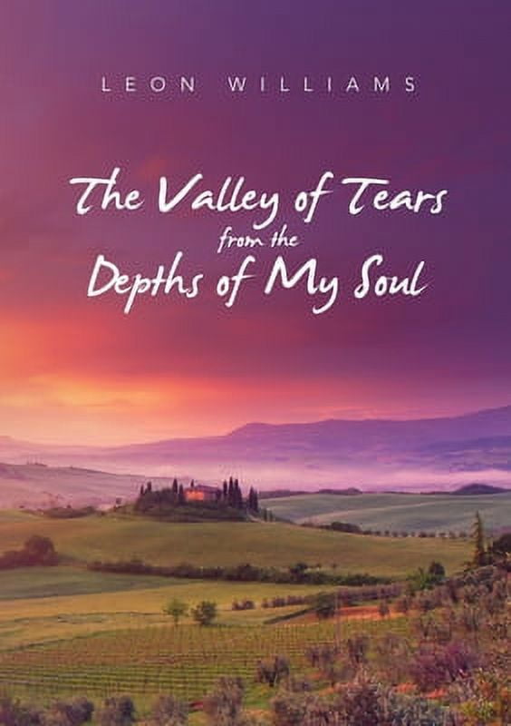 Pre-Owned The Valley of Tears from the Depths of My Soul (Paperback ...