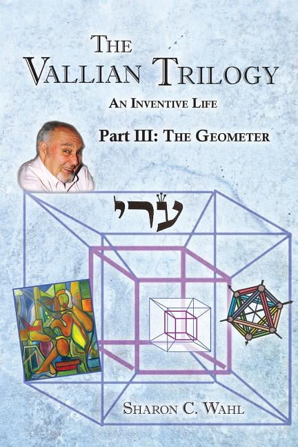 The Vallian Trilogy--An Inventive Life: Part III. The Geometer ...