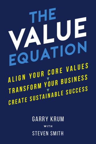 Pre-Owned The Value Equation: Align Your Core Values, Transform Your ...