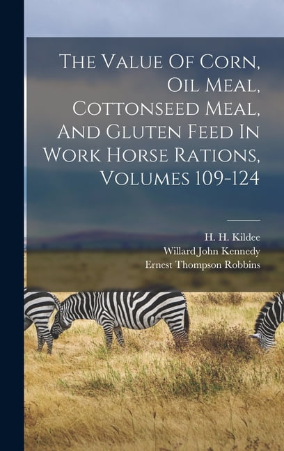 The Value Of Corn, Oil Meal, Cottonseed Meal, And Gluten Feed In Work ...