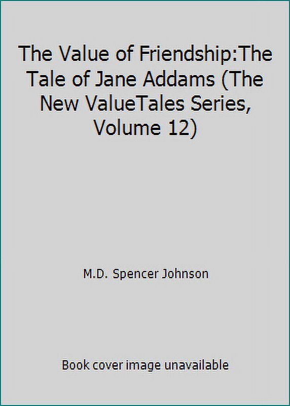 Pre-Owned The Value of Friendship:The Tale Jane Addams (The New ...
