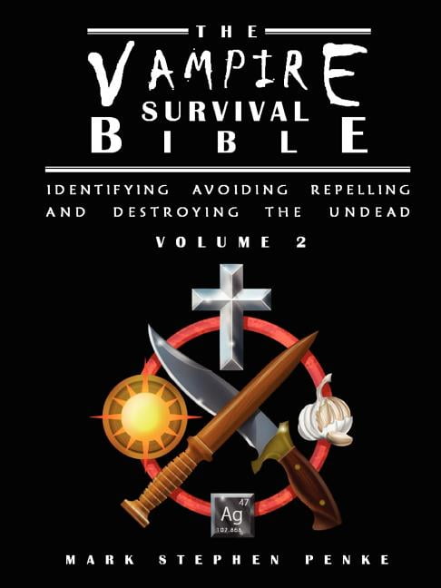 The Vampire Survival Bible - Identifying, Avoiding, Repelling And ...