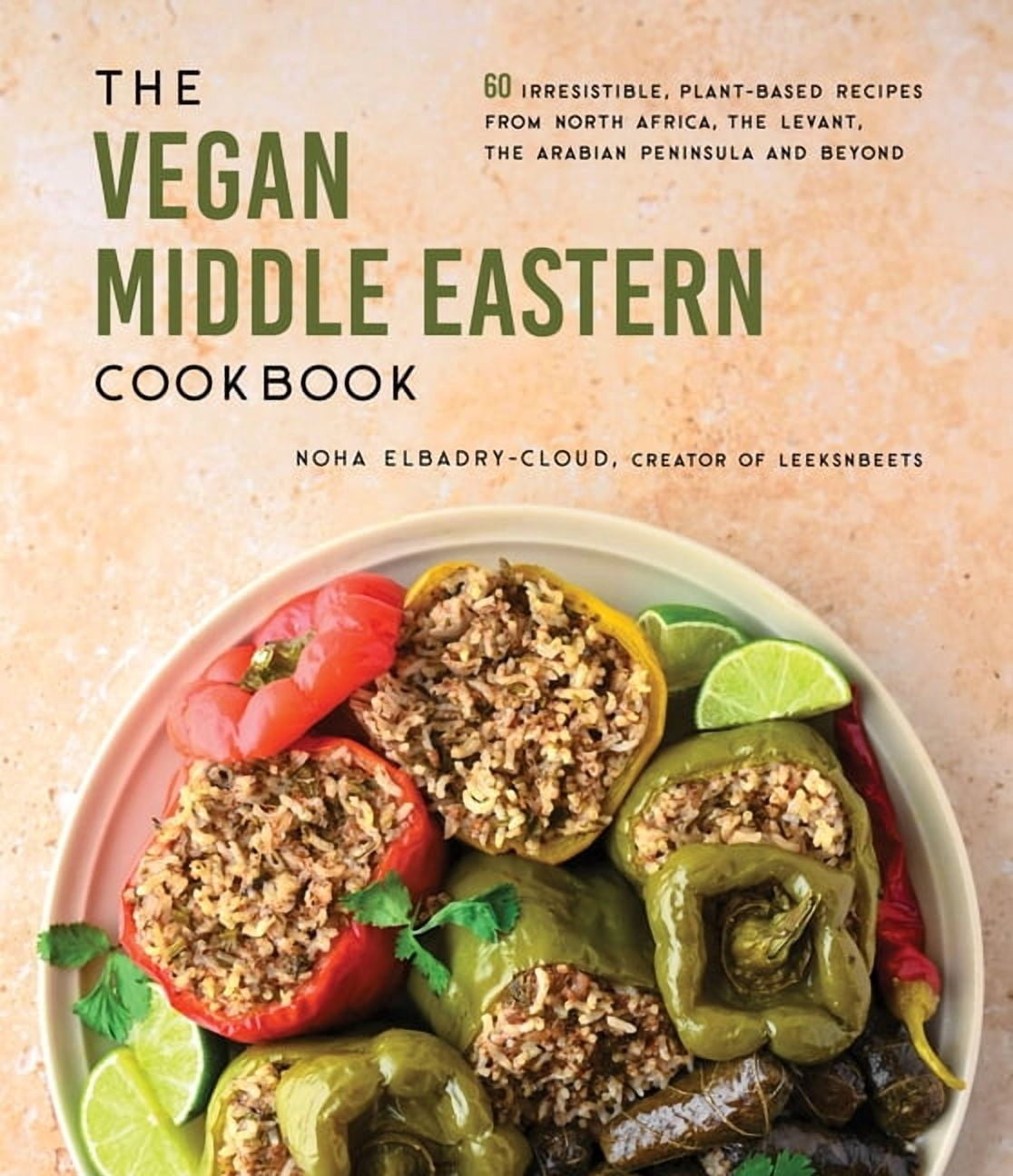The Vegan Middle Eastern Cookbook: 60 Irresistible, Plant-Based Recipes ...