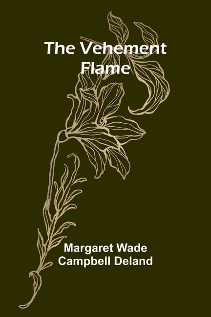 The Vehement Flame, (Paperback) - Walmart.com