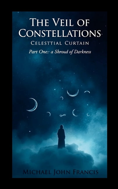 The Veil of Constellations: Celestial Curtain, Part One: A Shroud of ...