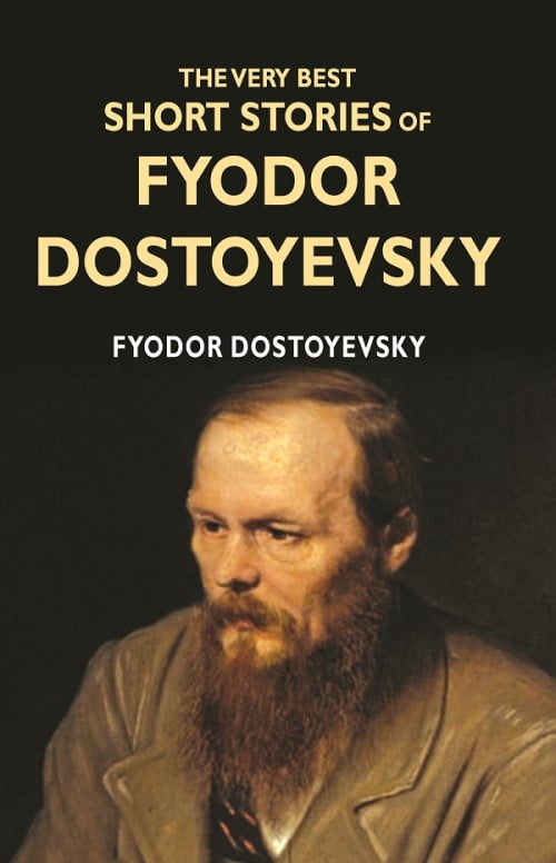 The Very Best Short Stories of Fyodor Dostoyevsky - Walmart.com