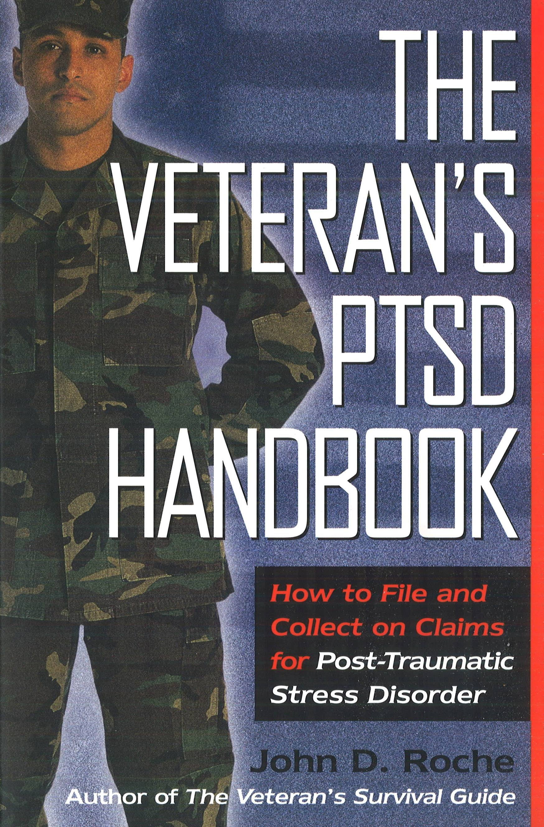 The Veteran's PTSD Handbook : How to File and Collect on Claims for ...