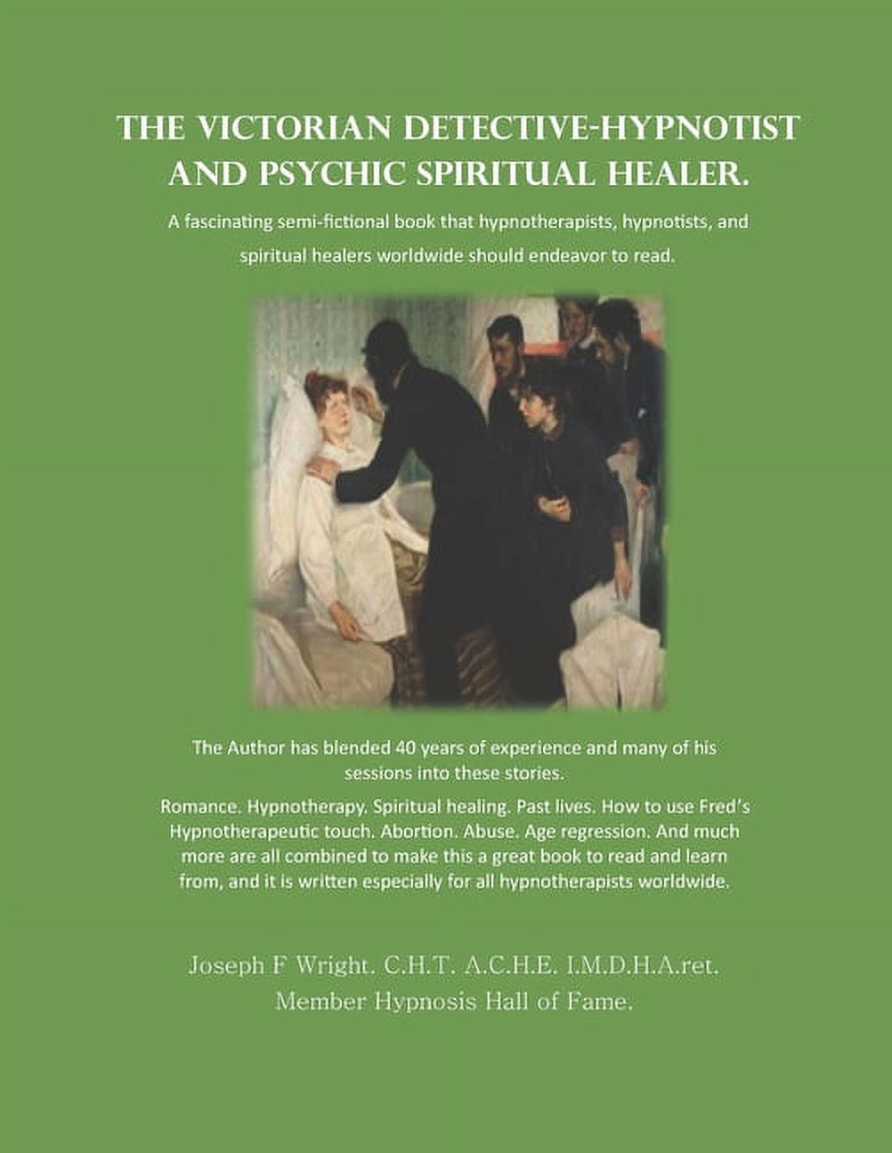 The Victorian Detective-Hypnotist and Psychic Spiritual Healer ...