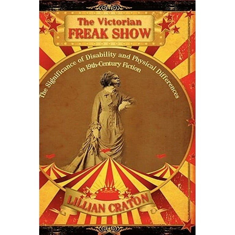 Victorian Freak Show Victorian “freak Shows” – Humanities101