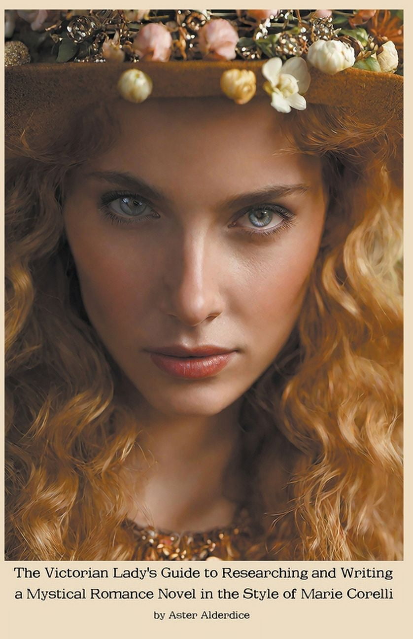 The Victorian Lady's Guide to Researching and Writing a Mystical ...