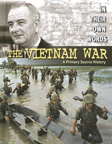 Pre-Owned The Vietnam War: A Primary Source History (Library Binding ...