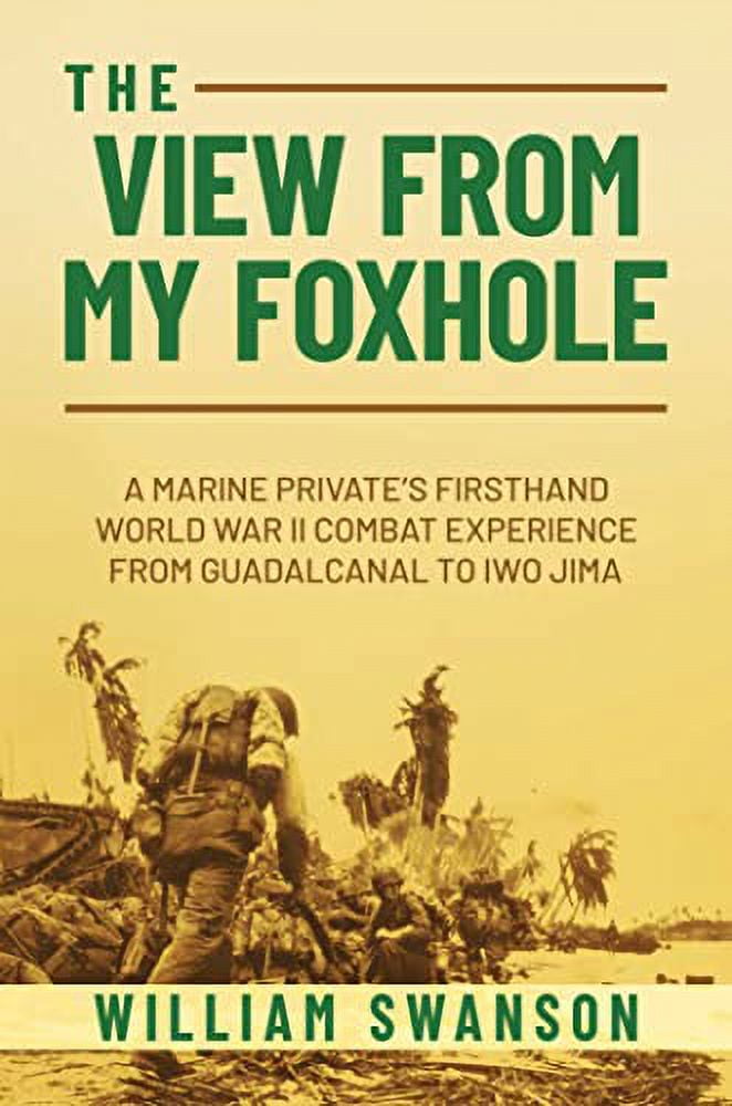 Pre-Owned The View from My Foxhole: A Marine Private's Firsthand World ...