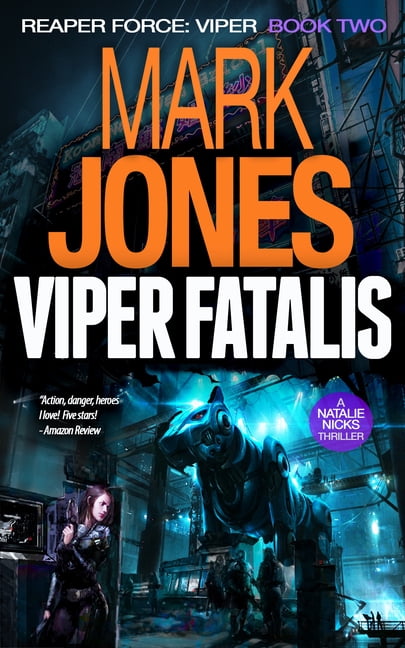 The Viper Series (Natalie Nicks): Viper Fatalis: An Action-Packed Sci ...