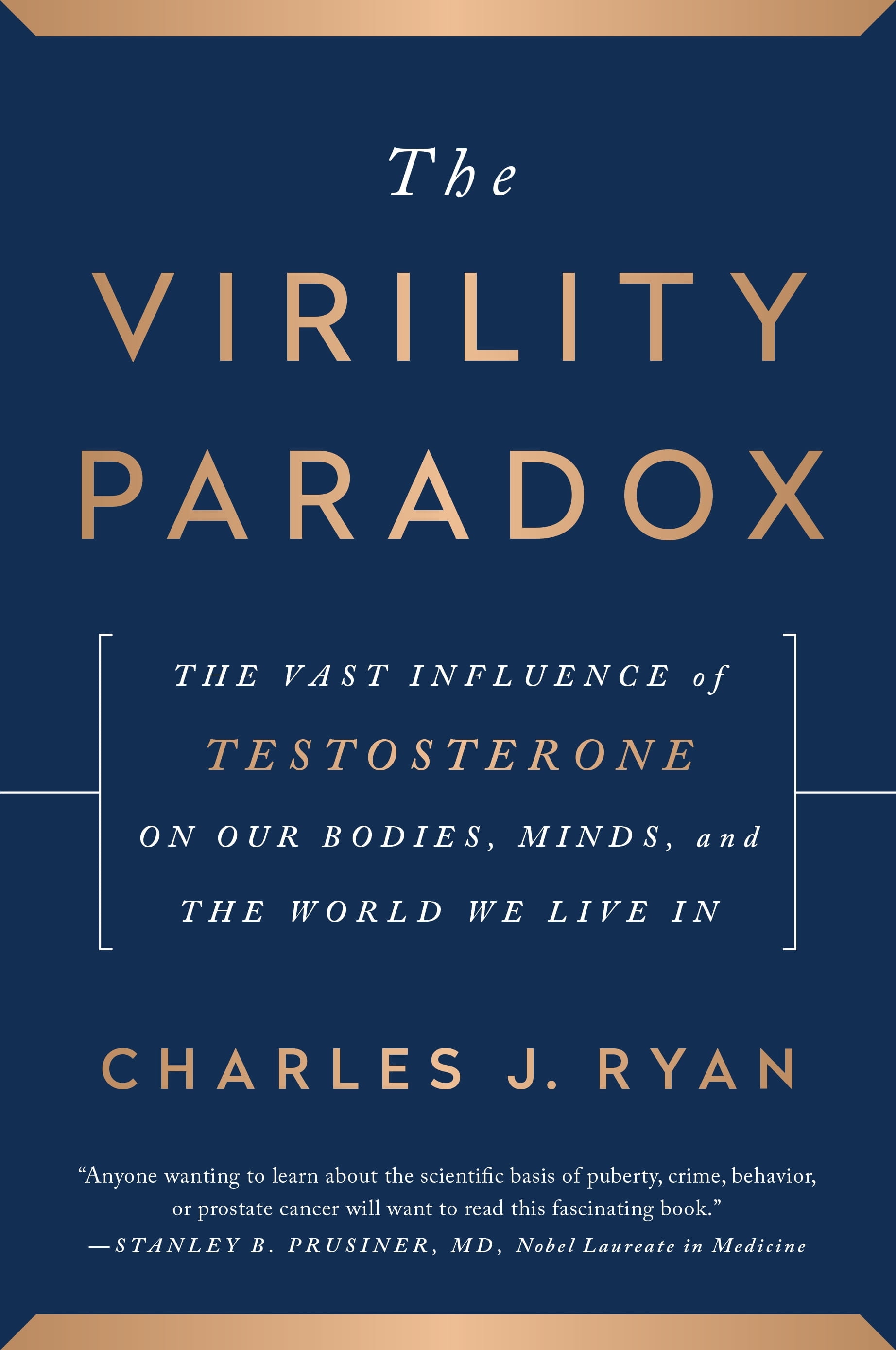 Pre-Owned The Virility Paradox: The Vast Influence of Testosterone on ...