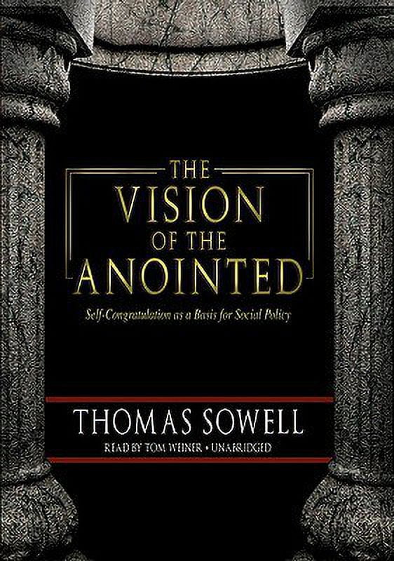 The Vision of the Anointed by Thomas Sowell Unabridged 2010 CD ISBN ...