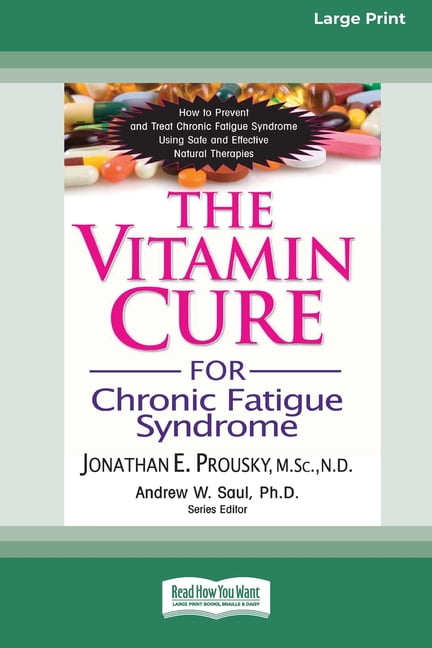 The Vitamin Cure for Chronic Fatigue Syndrome: How to Prevent and Treat ...
