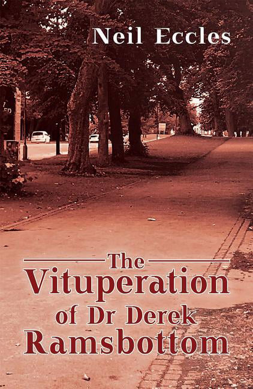 The Vituperation of Dr Derek Ramsbottom (Paperback) - Walmart.com