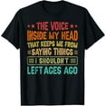 The Voice Inside My Head That Keeps Me From Saying Things T-Shirt ...