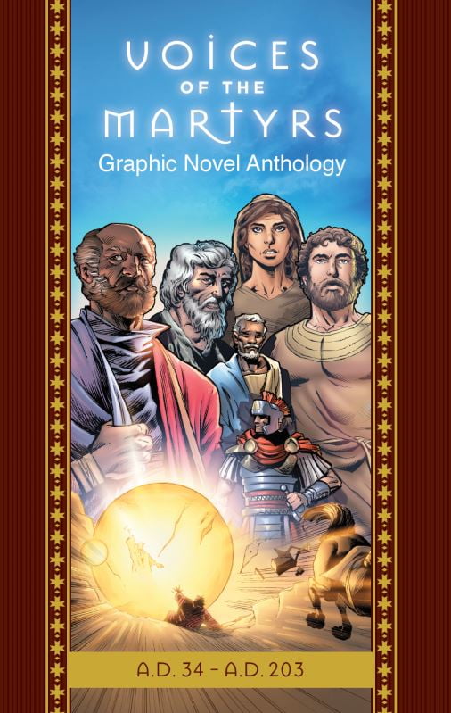 The Voices of the Martyrs, Graphic Novel Anthology : A.D. 34 - A.D. 203 (Hardcover) - Walmart.com