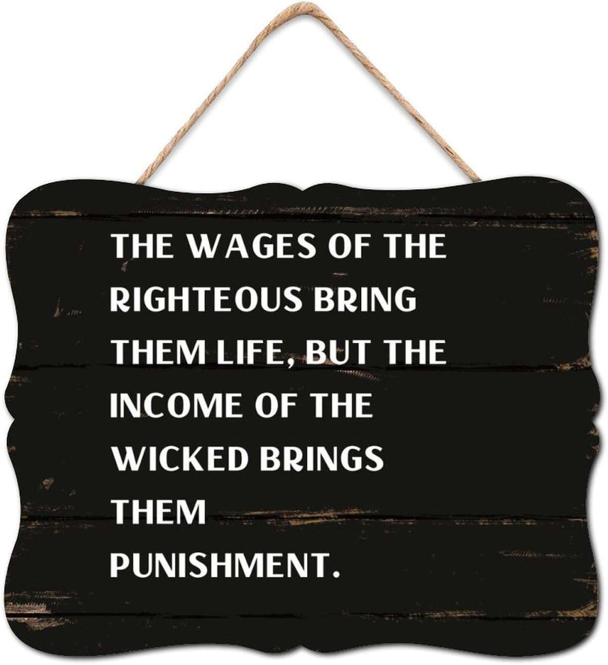 The Wages Of The Righteous Bring Them Life Wood Signs Retro Wall Plaque ...