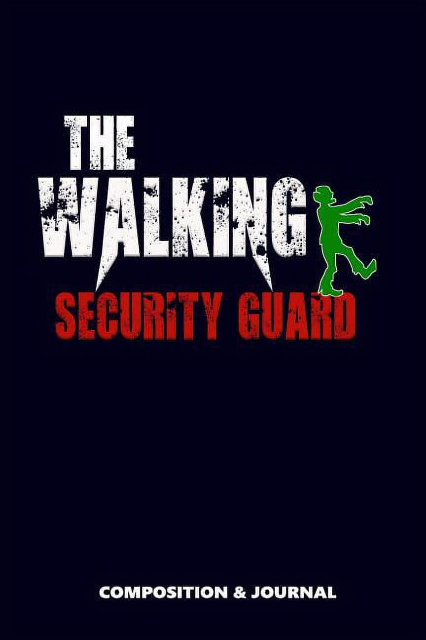 The Walking Security Guard : Composition Notebook, Funny Scary Zombie ...