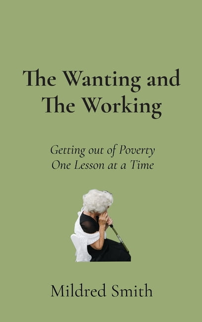 The Wanting and The Working: Getting Out of Poverty- One Lesson at a ...