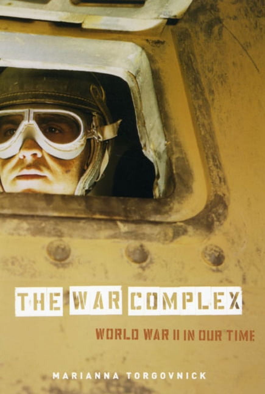 The War Complex: World War II in Our Time, (Hardcover) - Walmart.com