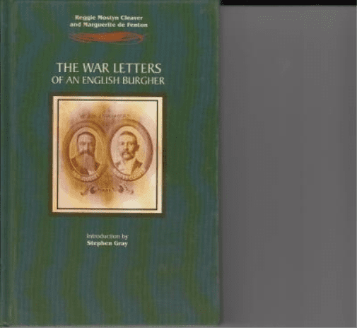 The War Letters of an English Burgher Reggie Mostyn Cleaver,Marguerite ...