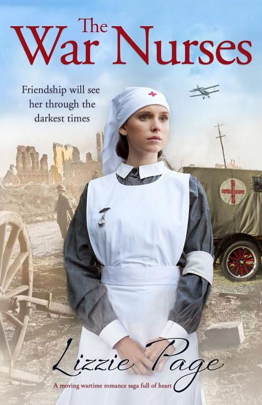 The War Nurses: A moving wartime romance saga full of heart (Paperback ...