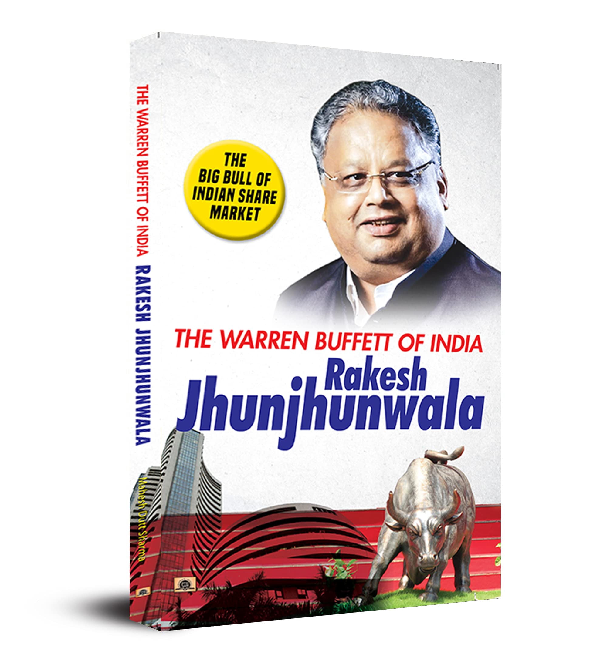 The Warren Buffett of India Rakesh Jhunjhunwala: The Big Bull of Indian ...
