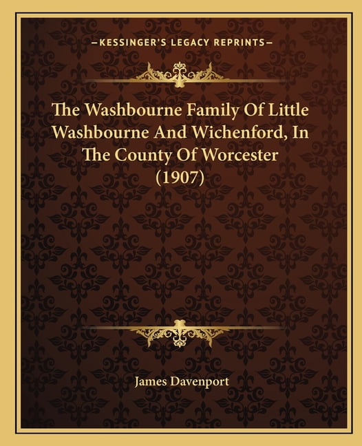 The Washbourne Family Of Little Washbourne And Wichenford, In The ...