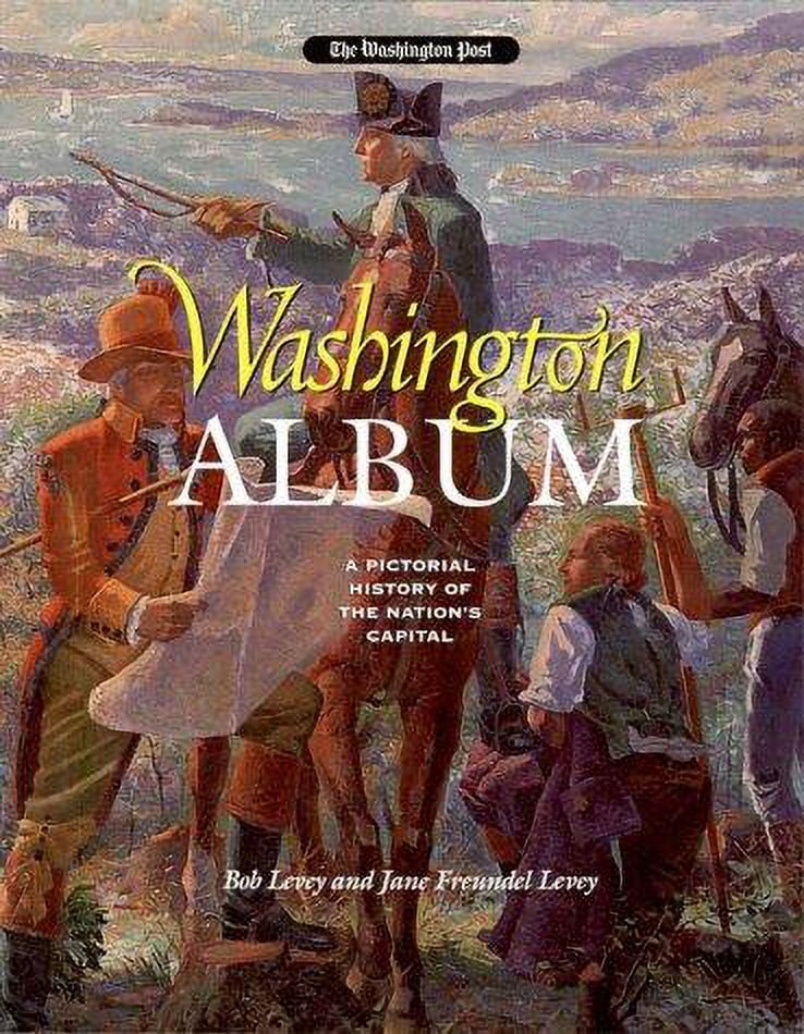 Pre-Owned The Washington Album : A Pictorial History of the Nation's ...