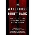 Pre-Owned The Watchdogs Didn't Bark: The CIA, NSA, and the Crimes of ...