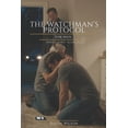 The Watchman's Protocol for Men: Arrest. Audit. Align. Act, (Paperback ...
