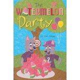 The Watermelon Party, (Paperback) - Walmart.com