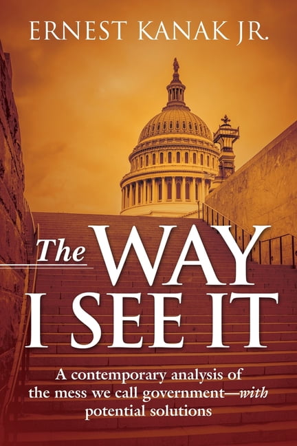 The Way I See It: A Contemporary Analysis of the Mess We Call ...