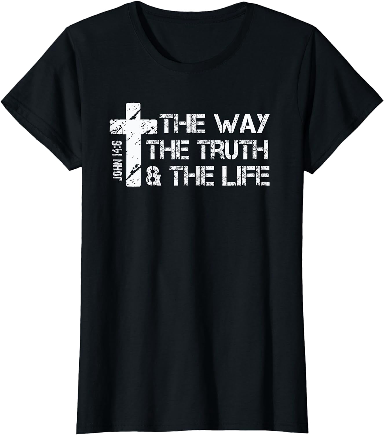 The Way, Truth, Life - John 14 6 Bible Verse Christian Faith T-Shirt ...