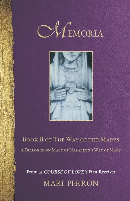 The Way of the Marys Memoria: A Dialogue on Mary of Nazareth's Way of ...