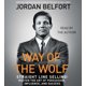 The Way of the Wolf : Straight Line Selling: Master the Art of ...