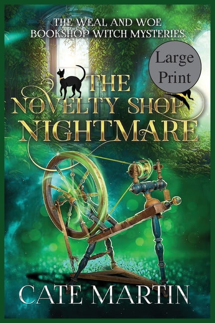 The Weal & Woe Bookshop Witch Mysteries The Novelty Shop Nightmare: A ...