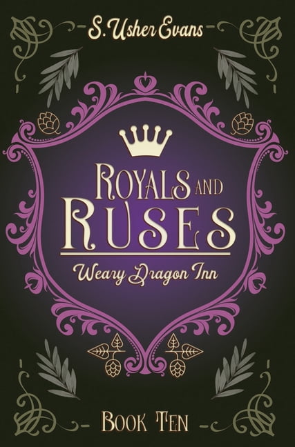 The Weary Dragon Inn Royals and Ruses: A Cozy Fantasy Novel, Book 10 ...