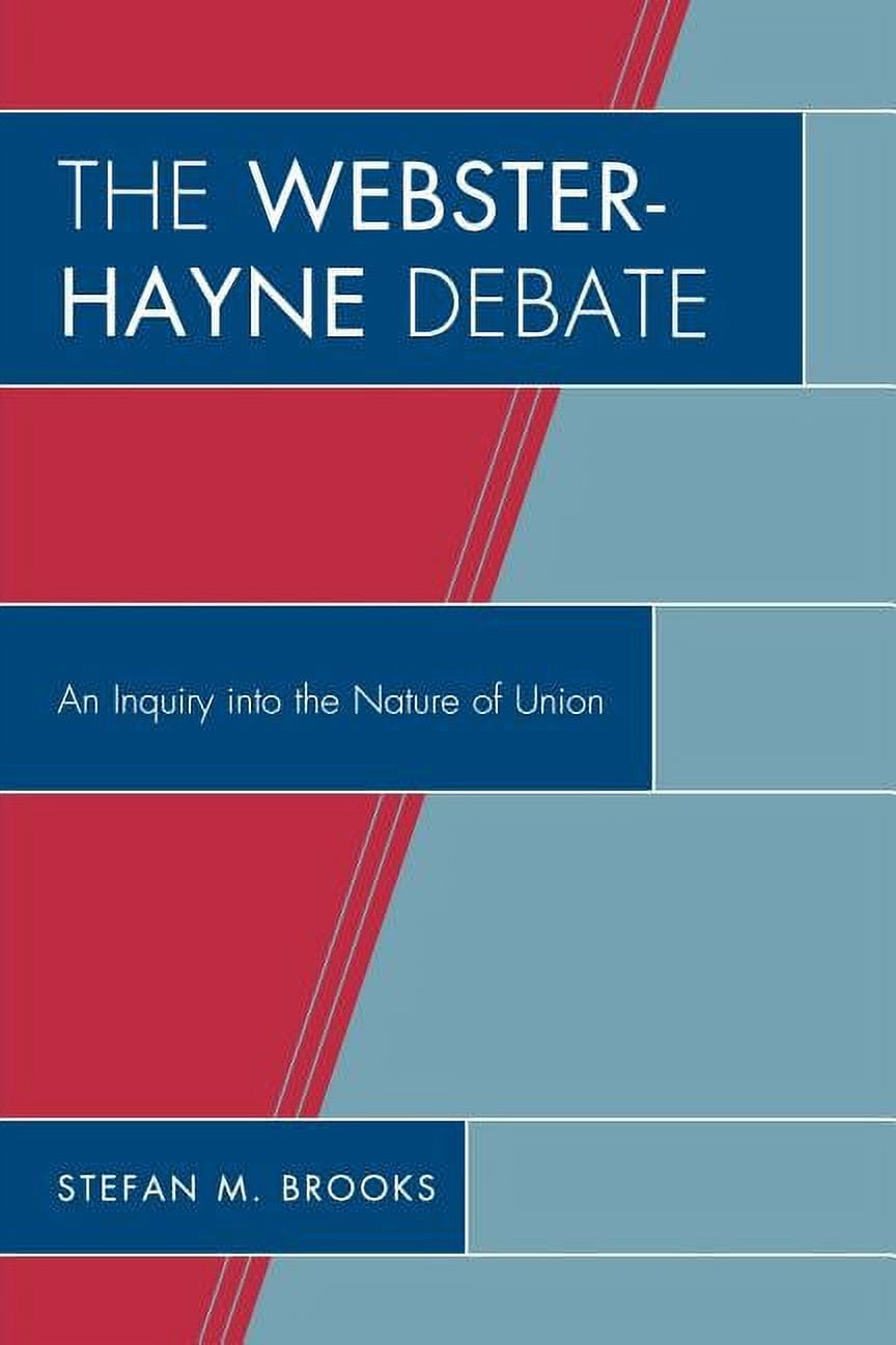 The Webster-Hayne Debate (Paperback) - Walmart.com