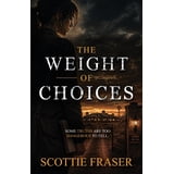 The Weight of Choices, (Paperback) - Walmart.com