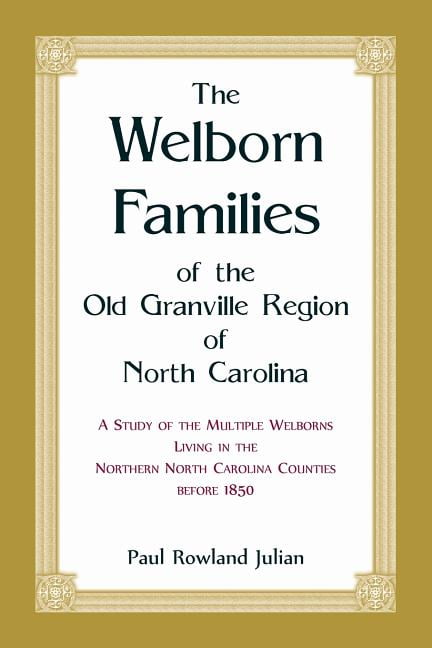 The Welborn Families of the Old Granville Region of North Carolina ...
