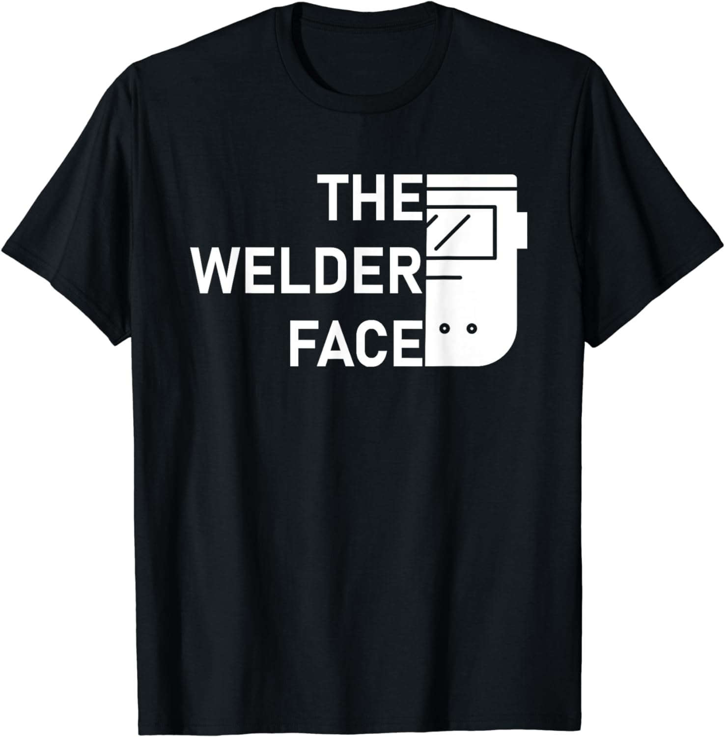The Welder Face Welding Weld T-Shirt - Walmart.com