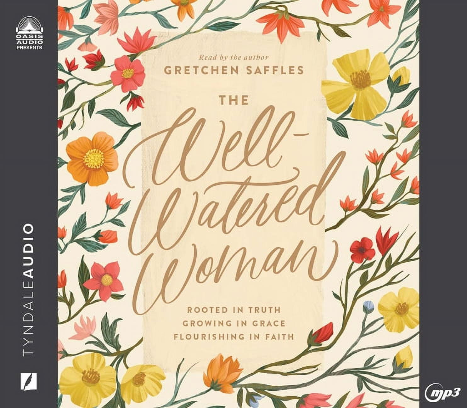 The Well-Watered Woman : Rooted in Truth, Growing in Grace, Flourishing ...